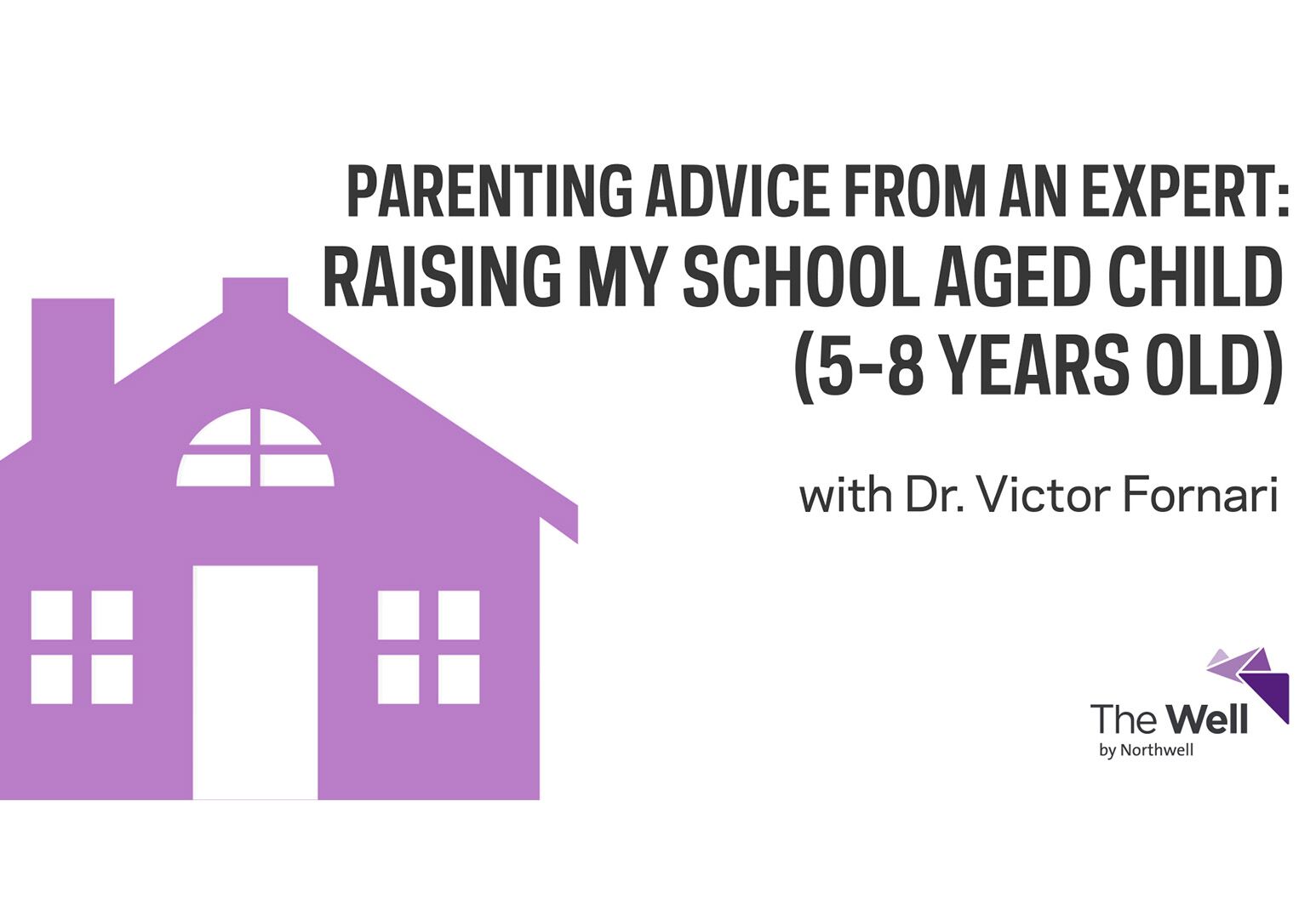 Parenting Tips For School-Aged Kids Podcast | The Well by Northwell